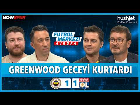 Fenerbahçe - Lyon Maç Sonu | Ersin Düzen, Uğur Karakullukçu, Veli Yiğit, Erbatur Ergenekon