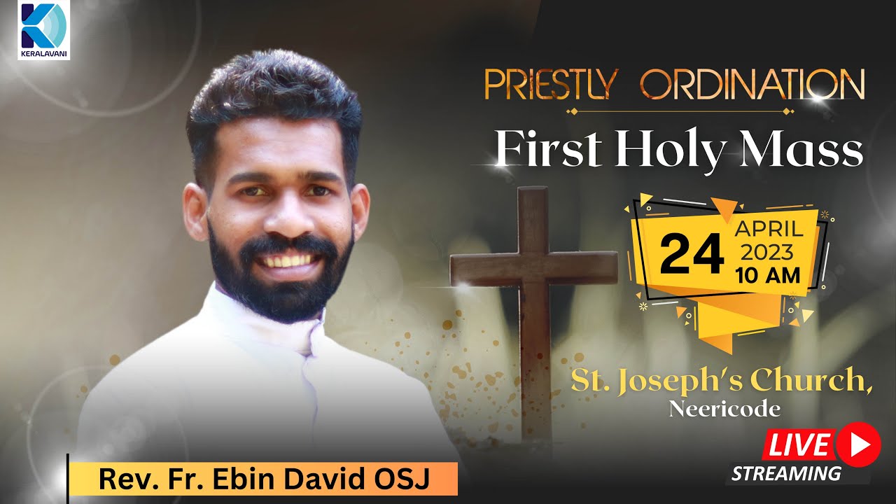 Fr. Ebin David OSJ | First Mass | St. Joseph's Church, Neericode ...