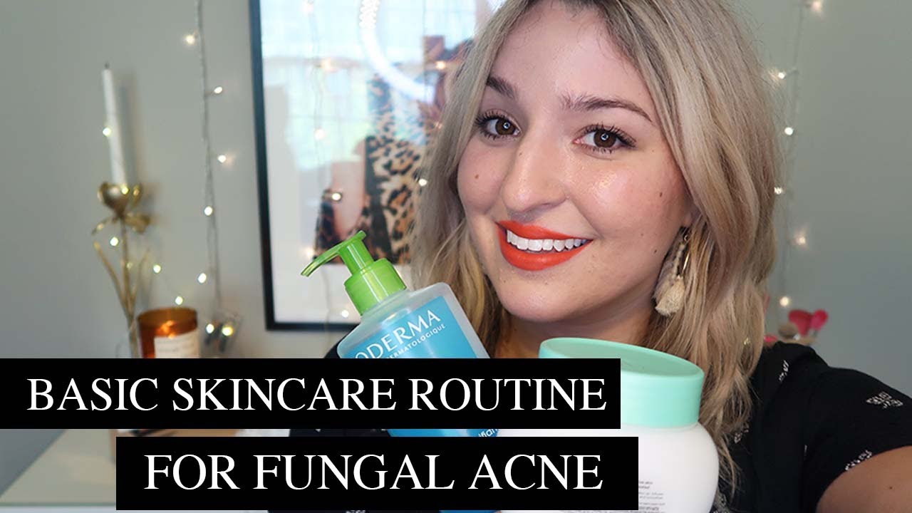 How To Care For Fungal Acne Basic Skin Care Routine Youtube