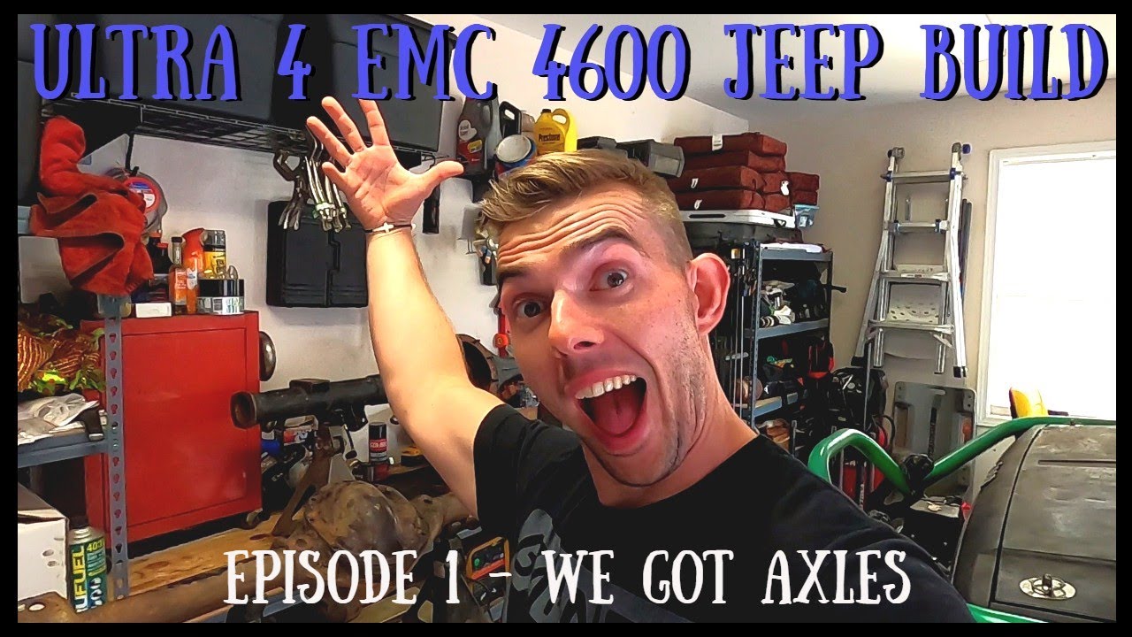 Ultra 4 EMC 4600 Jeep Build - Ep. 1 We Got Axles - YouTube