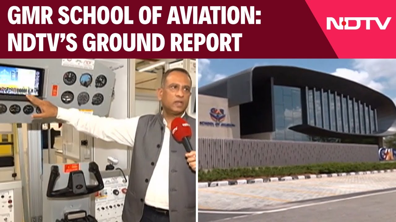 GMR School Of Aviation | NDTV Ground Report: From Training Students To ...