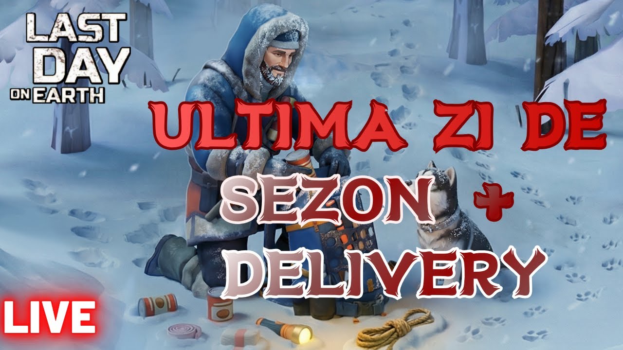 Ultima Zi de Delivery și Sezon | Ldoe L2H [#389] - YouTube
