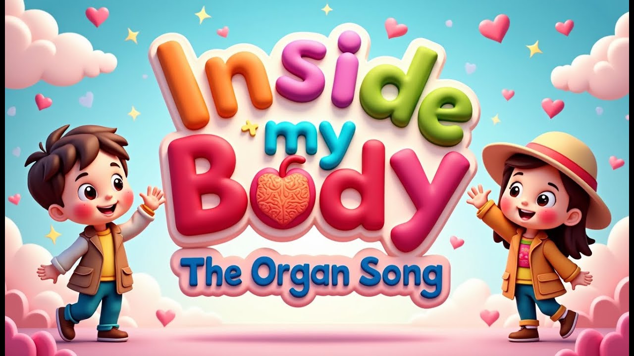 Inside My Body – The Organ Song 🧠💖 | Learn Human Organs for Kids | 3D ...