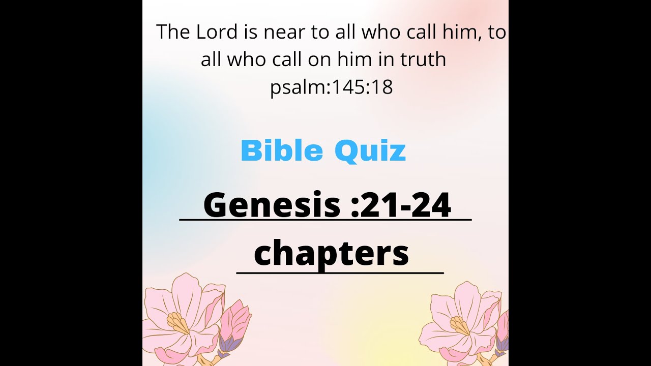 Bible Quiz Genesis 21-24 chapters part -1 - YouTube