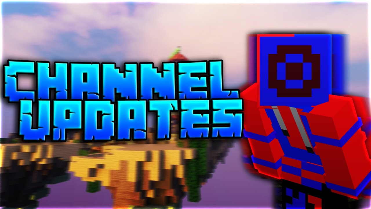 Minecraft Bedwars: Let's Talk about our channel and its future ...