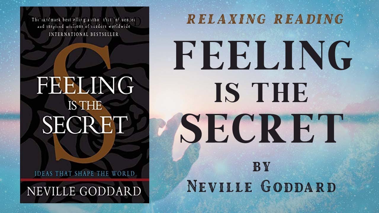 Feeling Is The Secret (1944) by Neville Goddard || Relaxing Reading ...