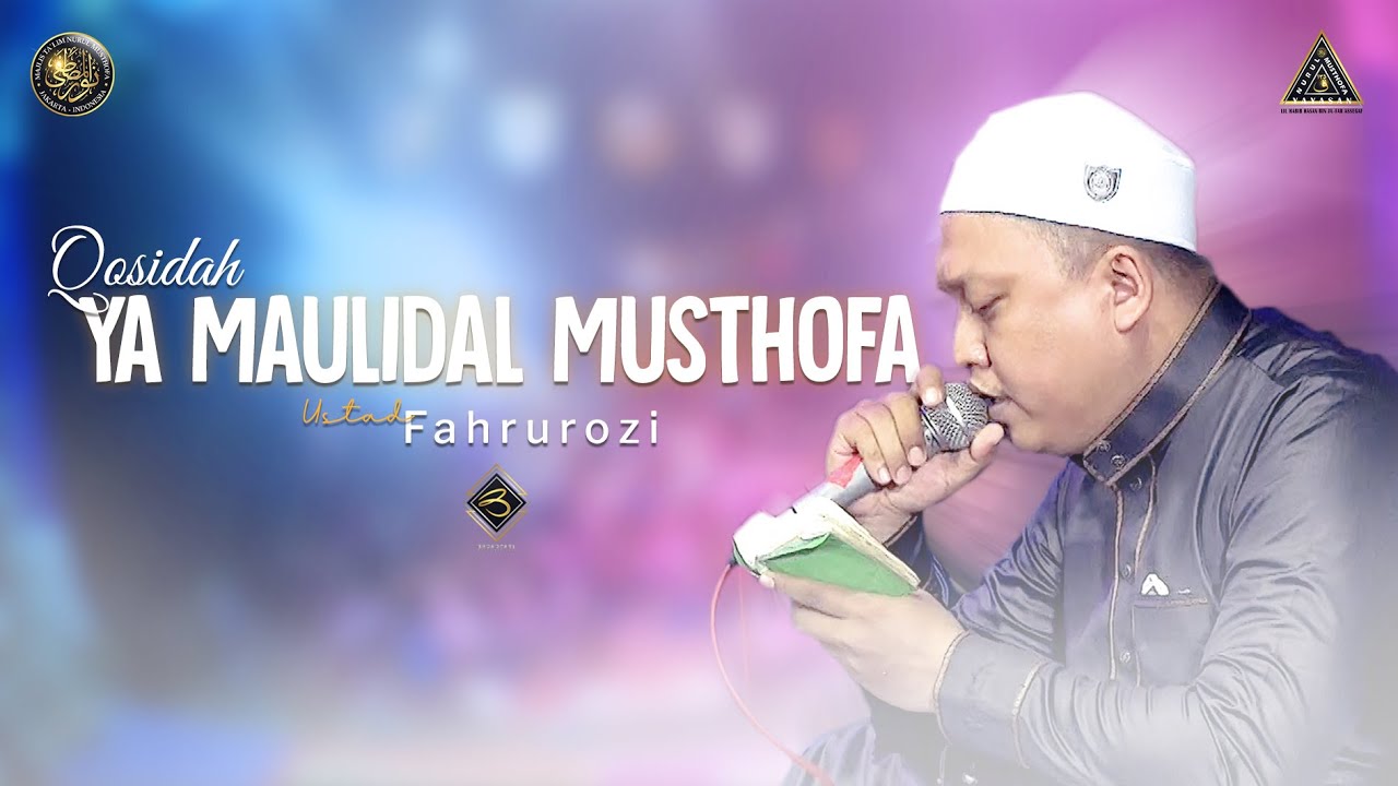 Qosidah Ya Maulidal Musthofa Versi Ustad Fahrurozi | #Live In Nurul ...