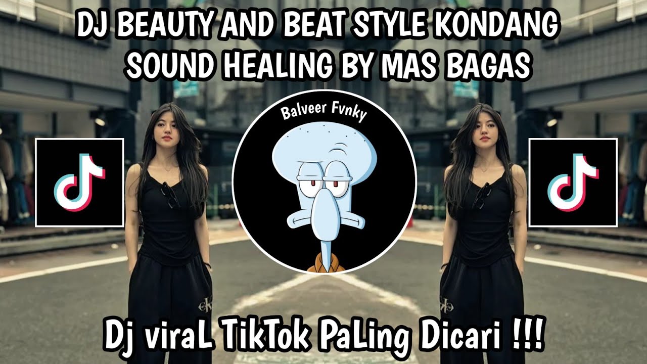DJ BEAUTY AND BEAT STYLE KONDANG | | SOUND HEALING BY MAS BAGAS VIRAL ...