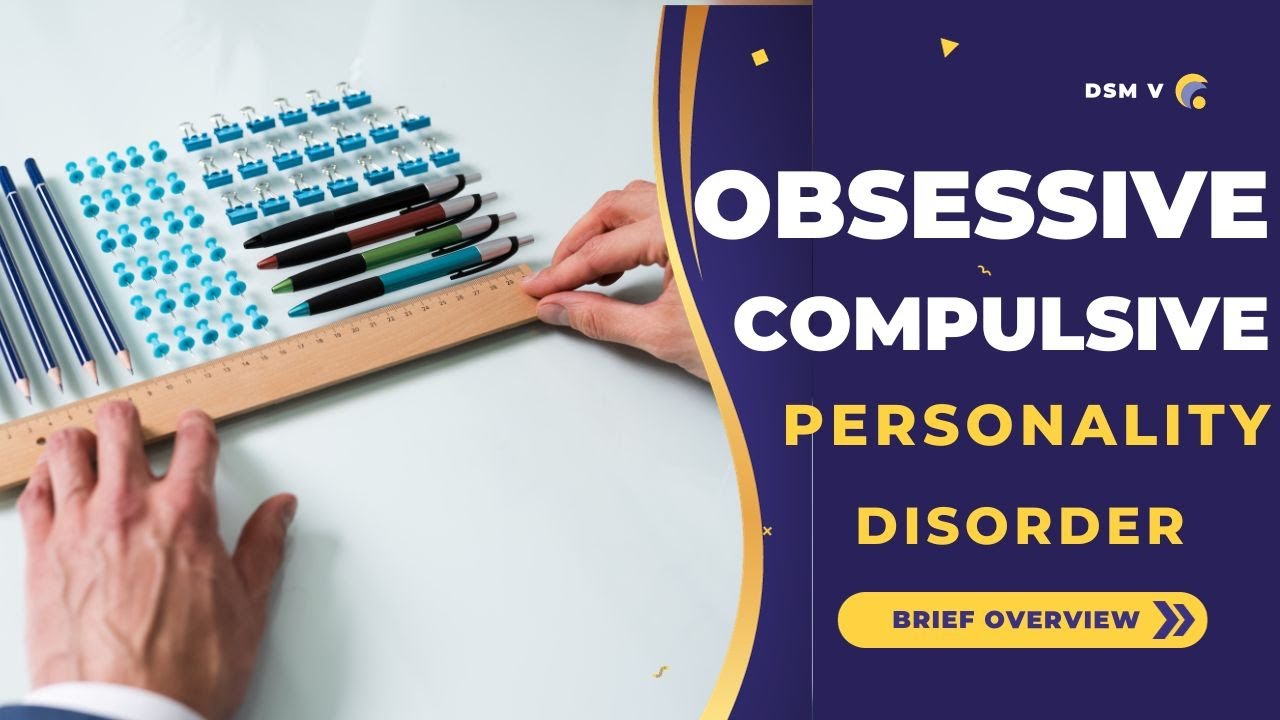 Obsessive Compulsive Personality Disorder Ocpd Brief Overview