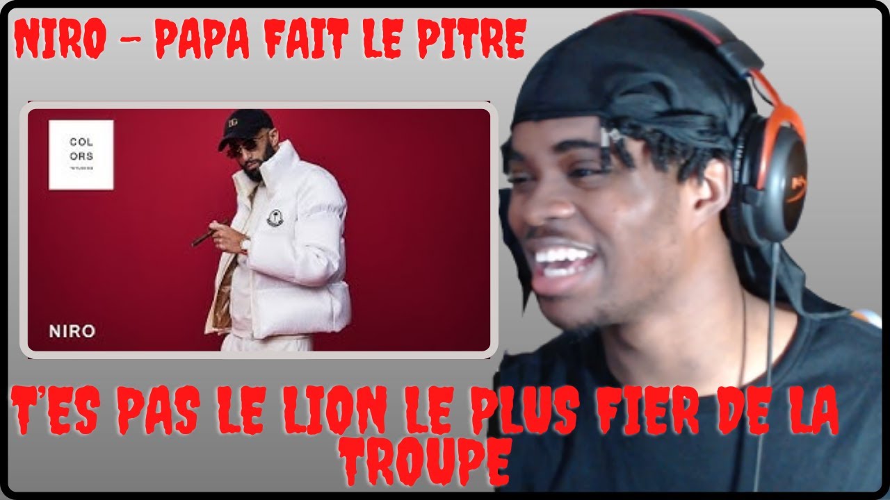 Niro - PAPA FAIT LE PITRE | A COLORS SHOW | FRENCH RAP ( REACTION ...