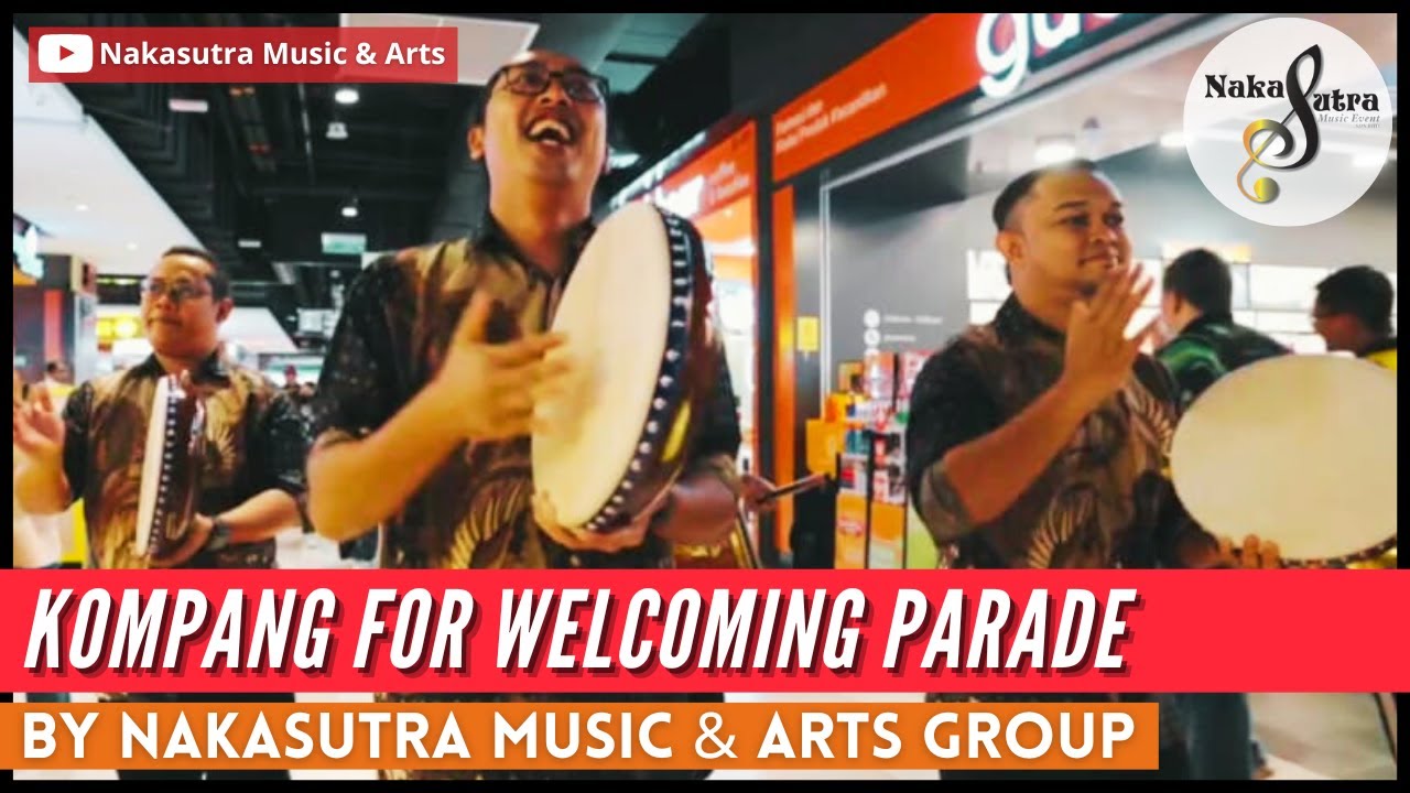 KOMPANG for Welcoming Parade (By Nakasutra Music & Arts Group) - YouTube