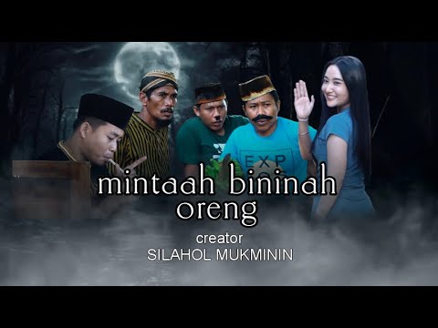 MINTAAH BININAH ORENG