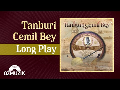 Tanburi Cemil Bey - Long Play | (Full Album)