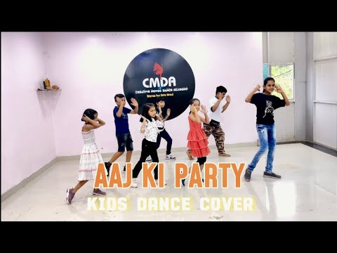 AAJ KI PARTY | KIDS DANCE VIDEO | MIKA SING | BAJRANGI BHAIJAAN | CMDA ...