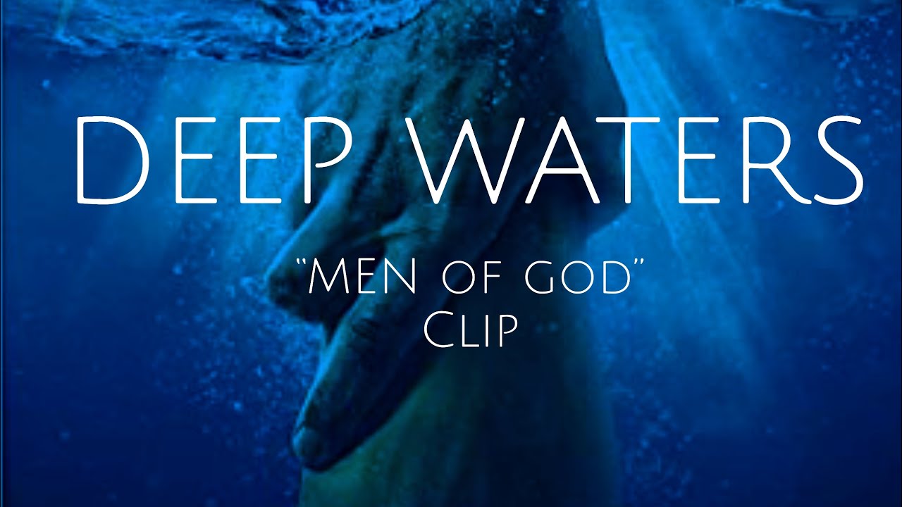 Men of God - Deep Waters (Clip) - YouTube
