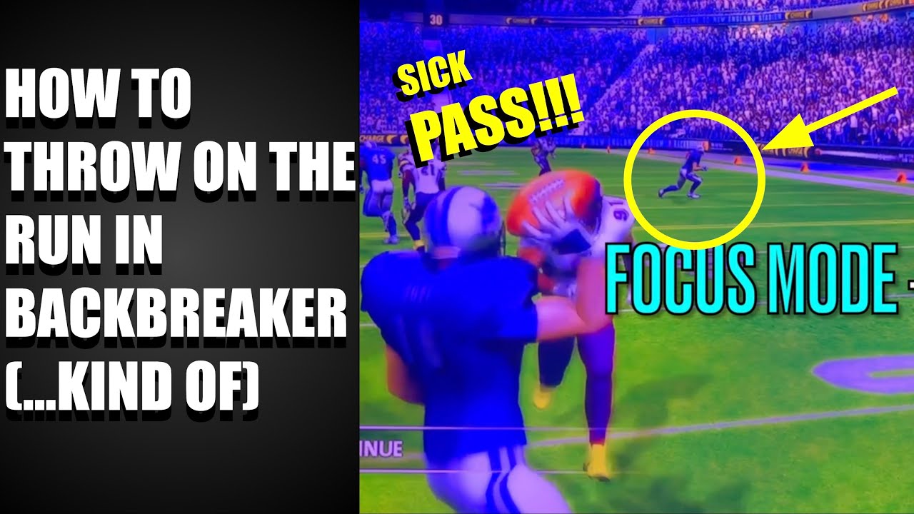 HOW TO THROW ON THE RUN IN PREPATCH BACKBREAKER (...kind of ...