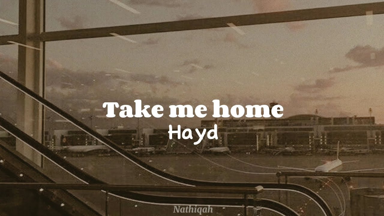 Take Me Home by Hayd | Lyric Video | Brown Aesthetic - YouTube