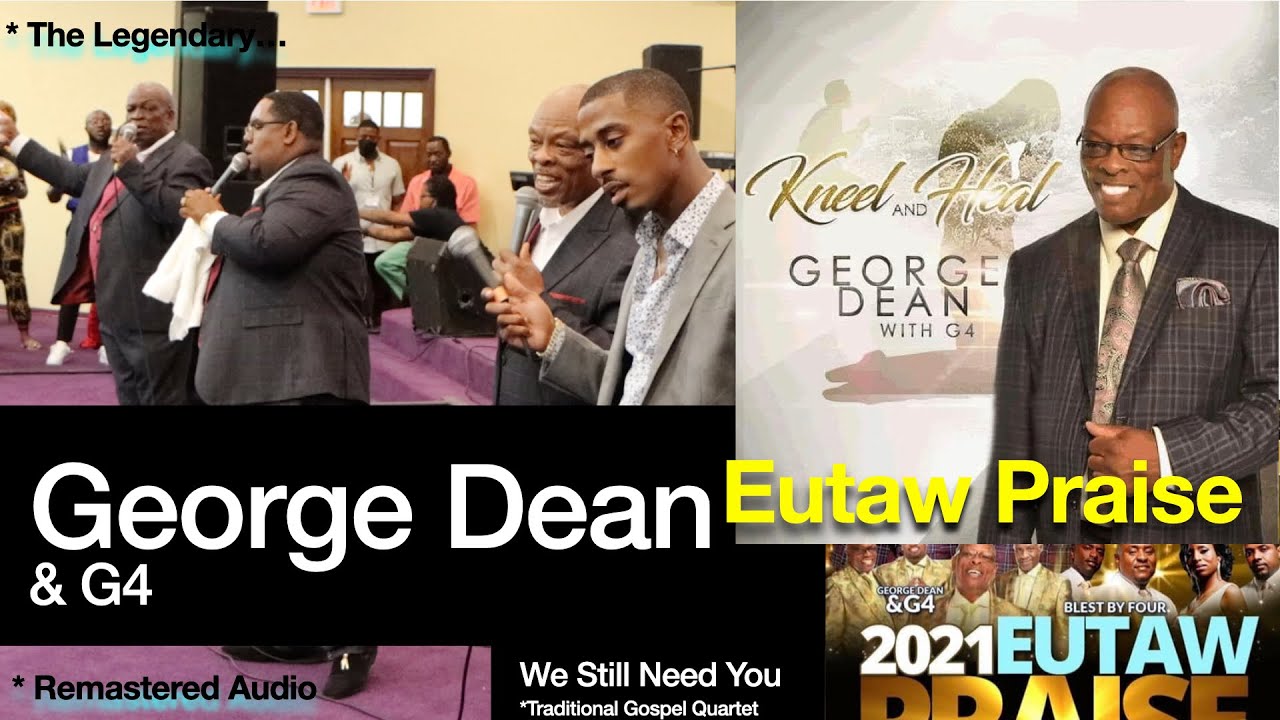 George Dean & G4 - We Still Need You (Song 4) @ Eutaw Praise 2021 (8/1 ...