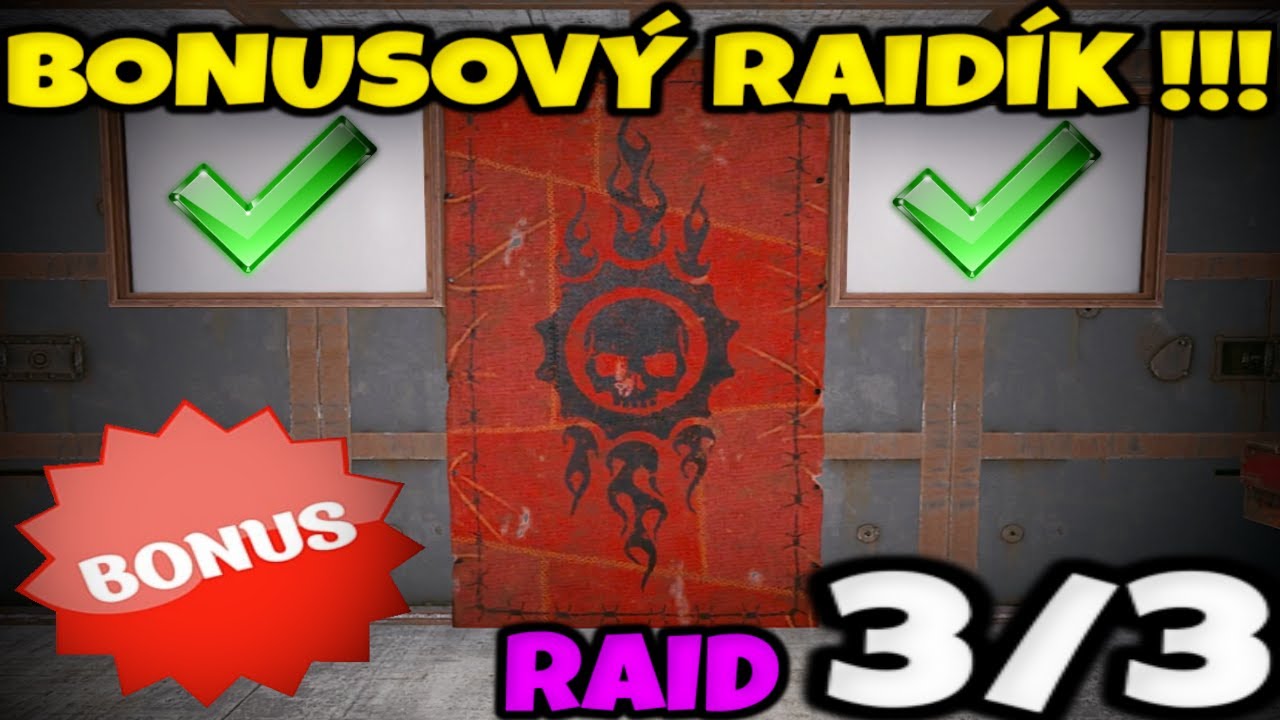 🎁 RUST cz - BONUSOVÝ RAIDÍK NA ZÁVĚR !!! + Vyplatila se celá tato akce ...