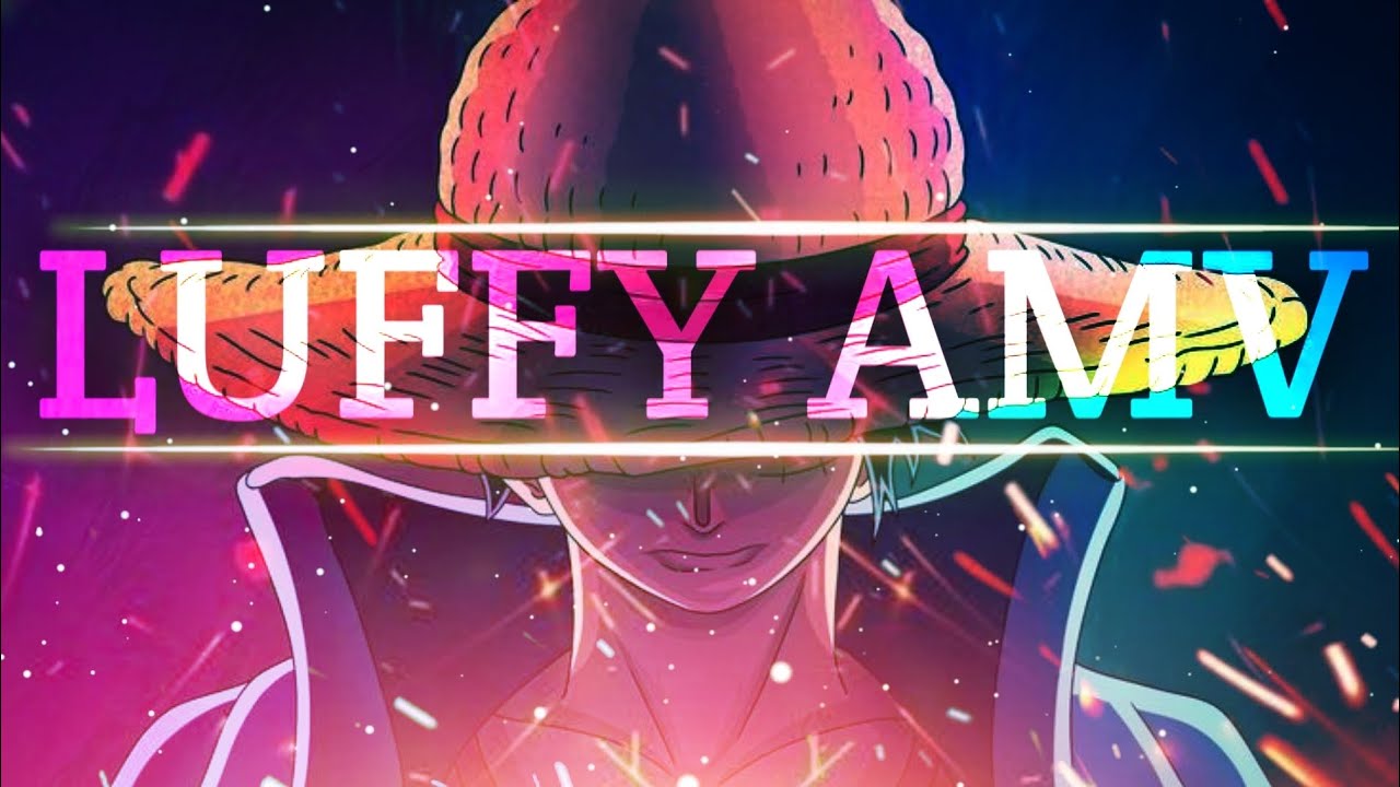 LUFFY AMV - YouTube Music