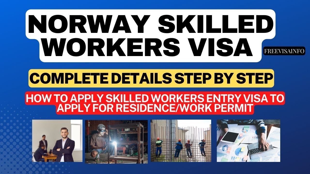 Norway skilled workers visa 2023 | How to apply Norway skilled workers ...