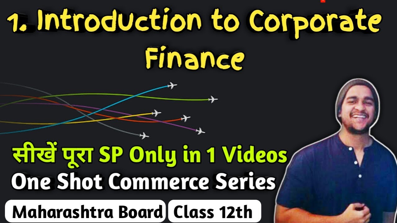 Chapter 1 Introduction to Corporate Finance SP commerce STD 12TH ...