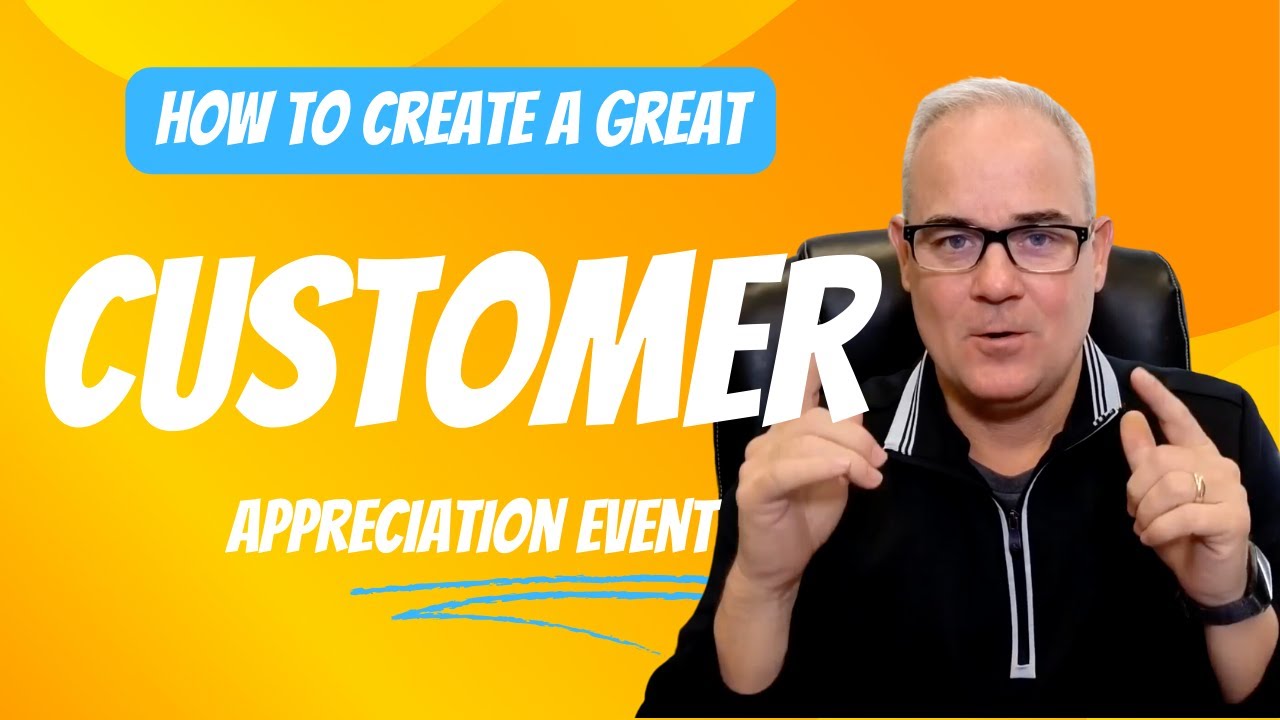 How To Create A Customer Appreciation Event - YouTube