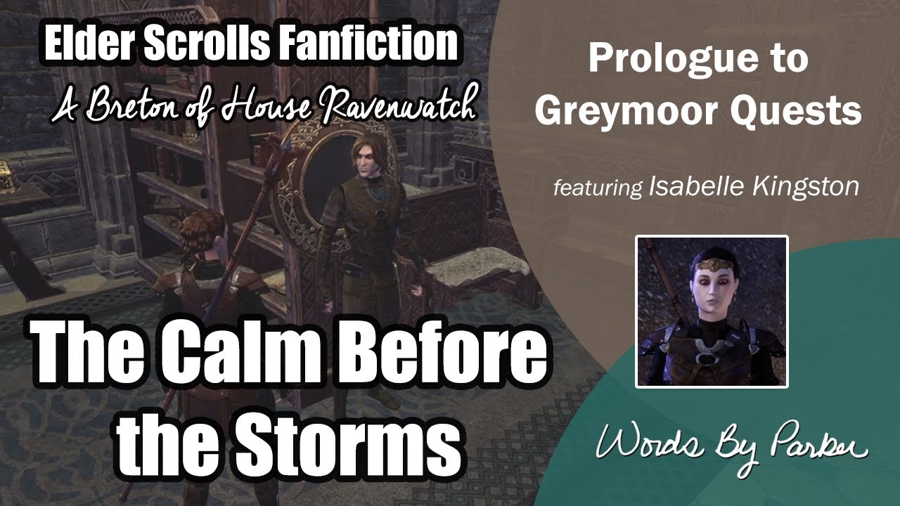 A Breton of House Ravenwatch Part 4 - The Calm Before The Storms (Elder ...