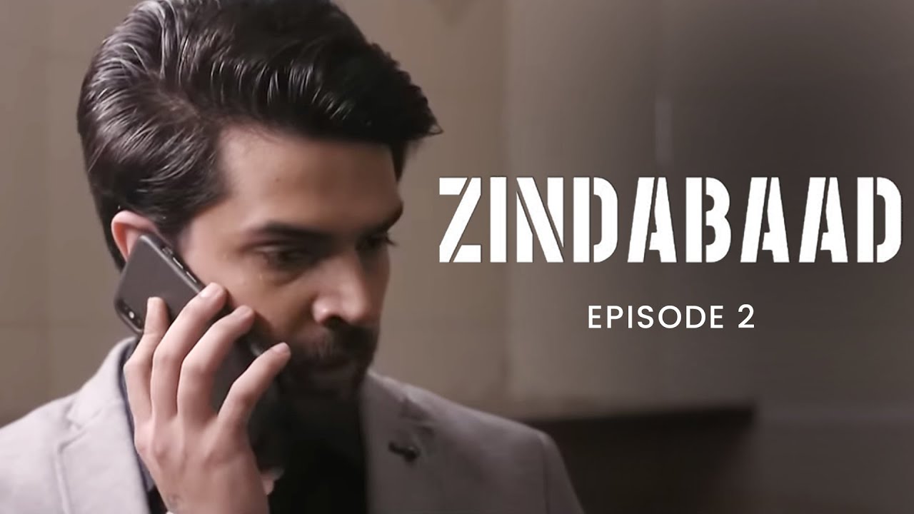 Zindabaad | Ep. 2 - Old Warrior New Battle | Political - Action ...