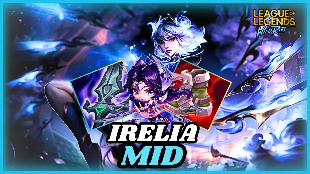 Irelia Mid Incrível - Builds e Runas Perfeitas | LoL Wild Rift - YouTube