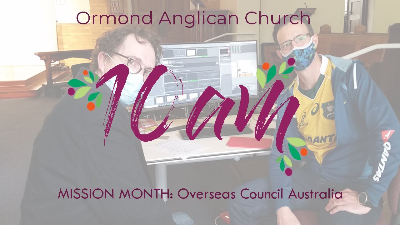 10am live-stream (18.10.2020) - Mission Month - OCA - Ormond Anglican ...