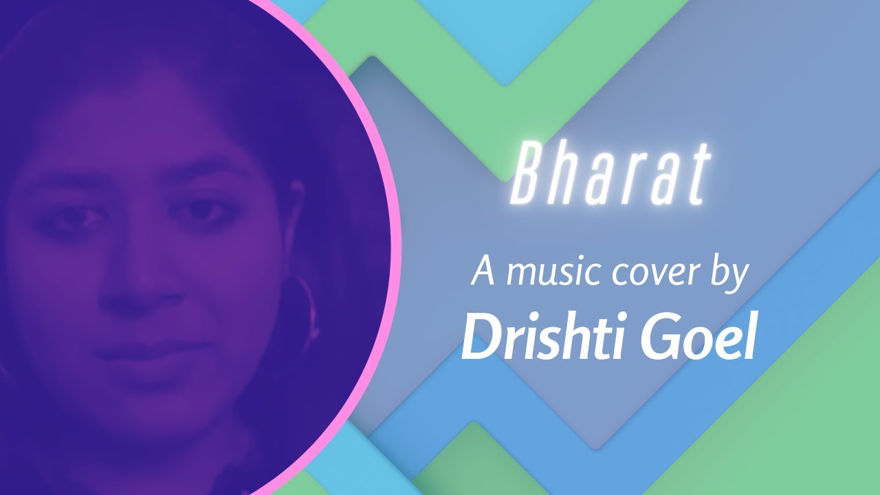 Bharat - Cover By Drishti Goel | Manikarnika | Shankar Mahadevan | Kangana Ranaut | (2020) - YouTube