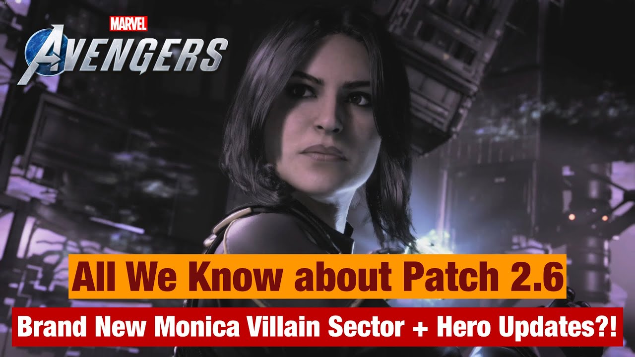 Monica Villain Sector and Hero Updates Coming to Marvel's Avengers ...