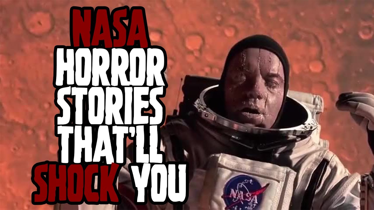NASA Horror Stories That'll Shock You!?! [Space Creepypasta Space ...