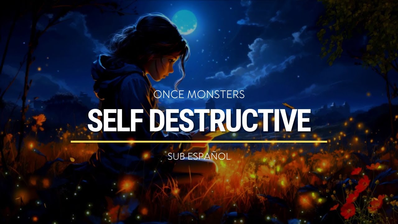 Once Monsters - Self Destructive | Sub Español | HD - YouTube