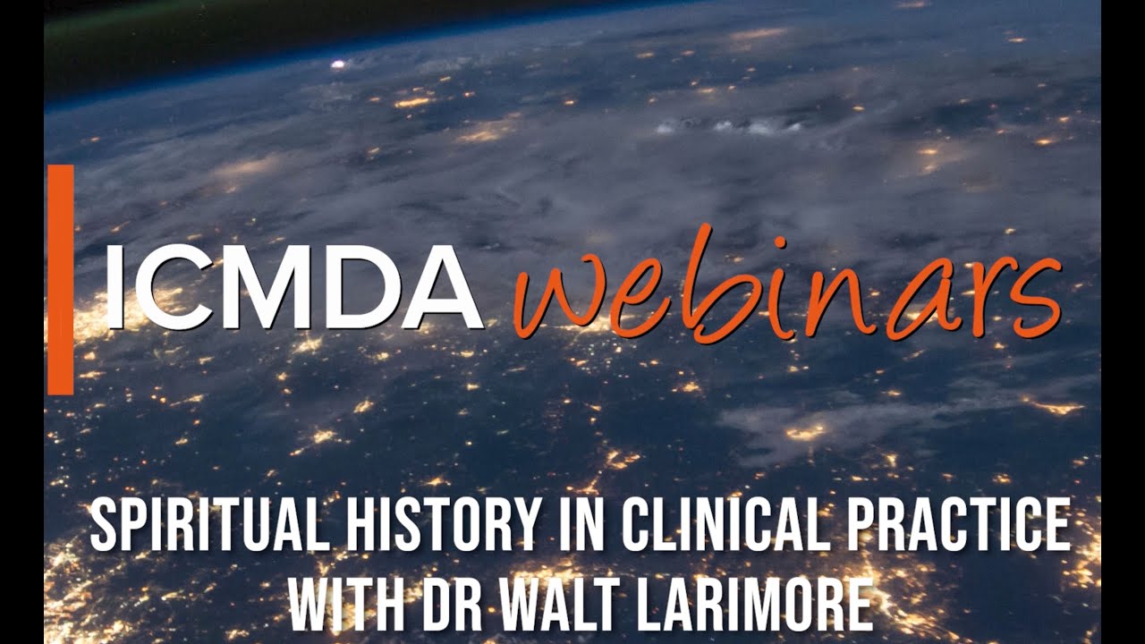 Using a Spiritual History in Clinical Practice (ICMDA Webinar - 2 of 5) - YouTube