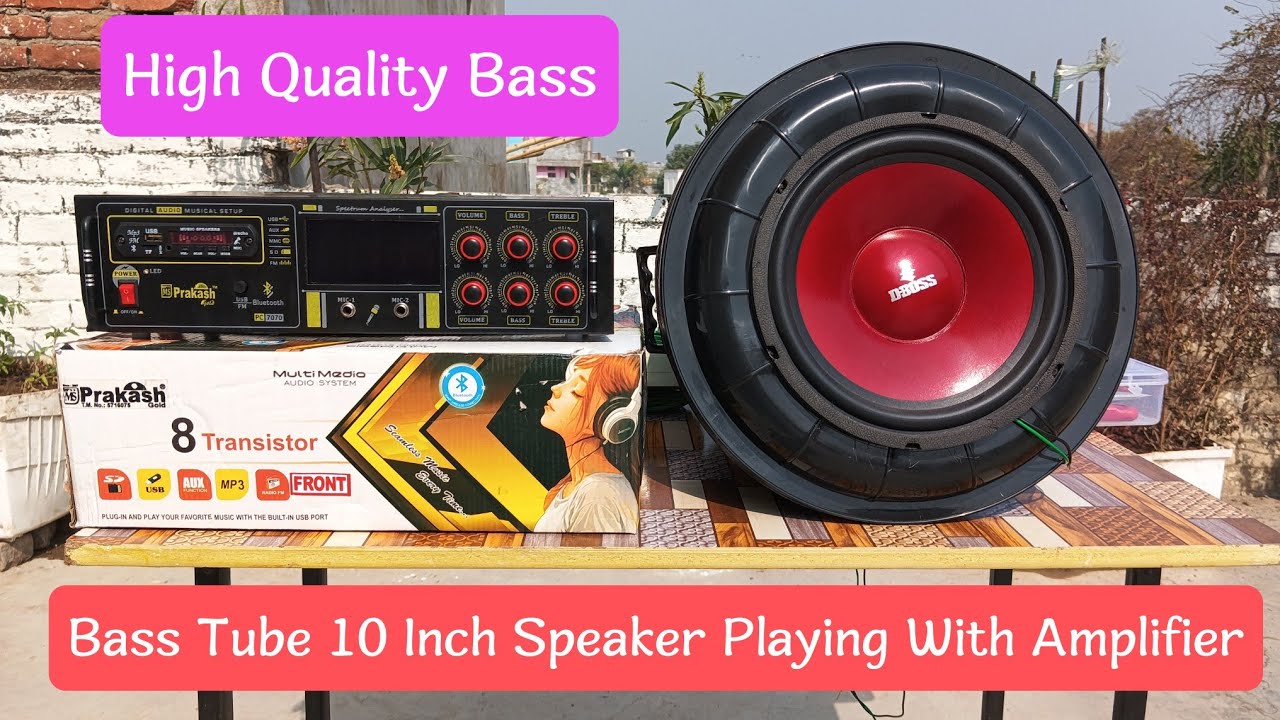 Bass Tube 10 Inch Speaker Playing With Amplifier @B.techRaghav - YouTube