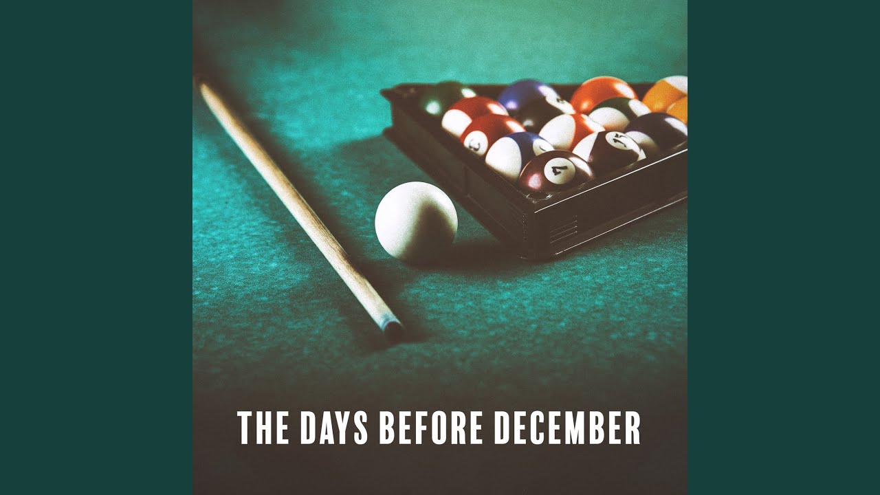 The Days Before December - YouTube