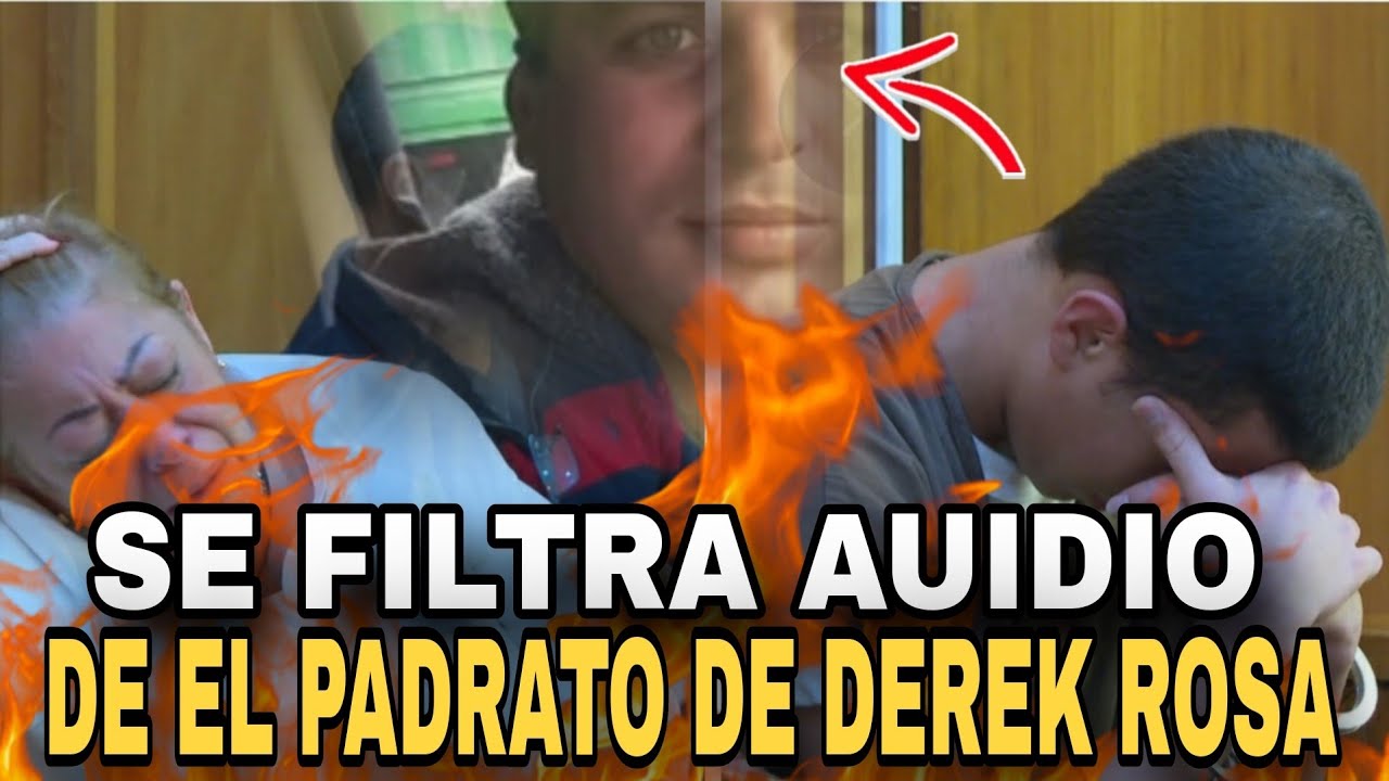 CASO DEREK ROSA PADRATO HABLA MANDA AUDIO Y FOTO TIENE QUE VERLO ANTE ...