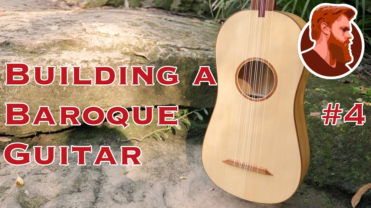 Building a Baroque Guitar | Chapter 4 - YouTube