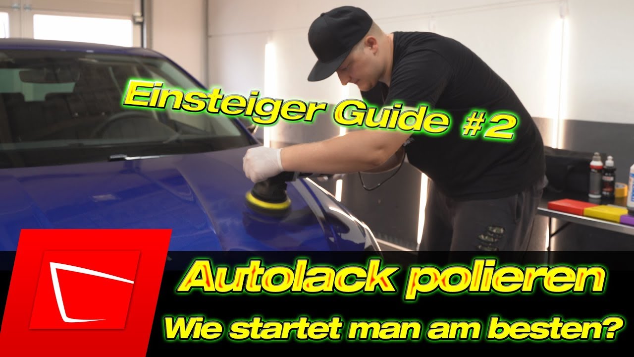 Einsteiger Guide Auto polieren Welche(s) Politur und Polierpad nutzen ...
