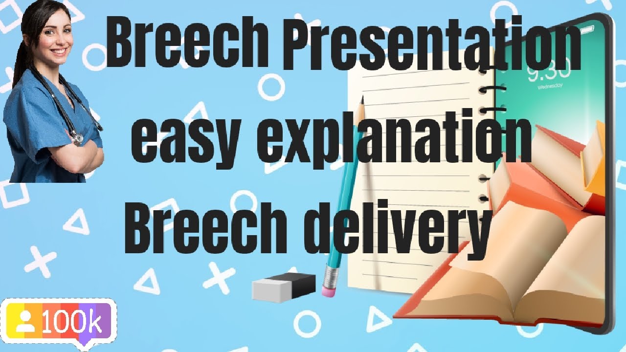 Breech Presentation, easy Notes , Management of Breech delivery ...