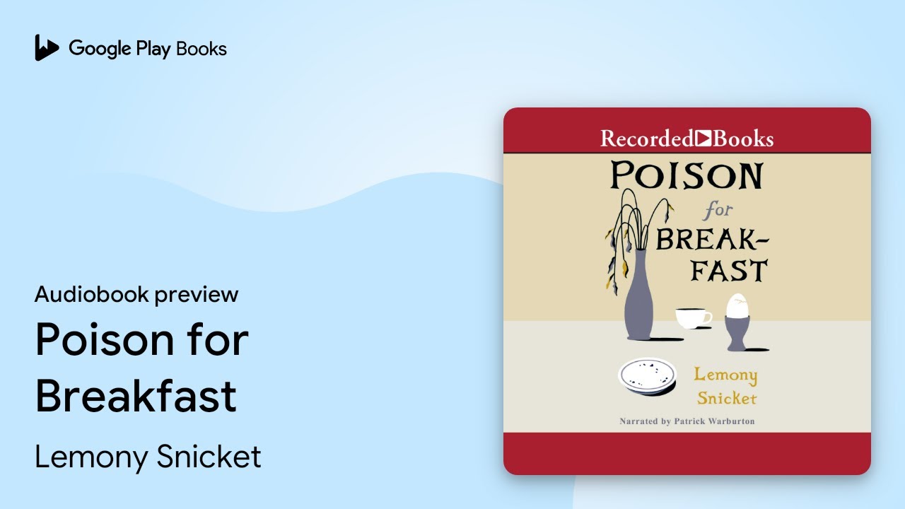 Poison for Breakfast by Lemony Snicket · Audiobook preview - YouTube
