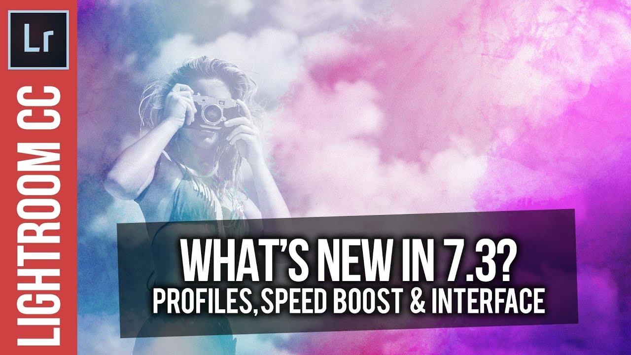 What's NEW in Lightroom CC Classic 7.3? - YouTube