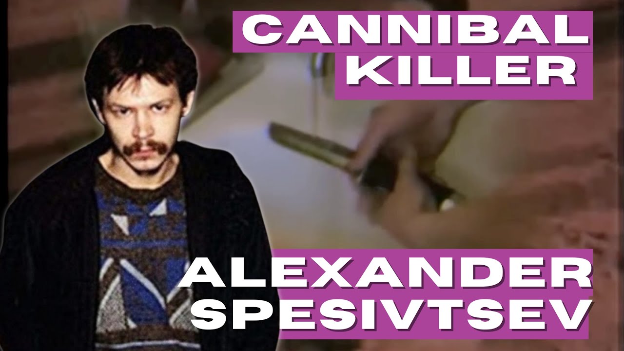 Alexander Spesivtsev: The Siberian Ripper - YouTube