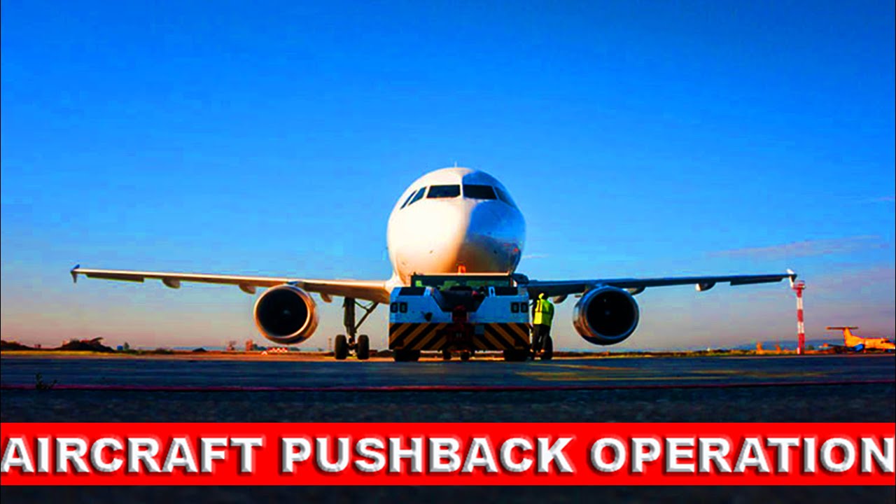 How to Do Aircraft Push Back I Airport Operation Live I 19/05/2020 ...