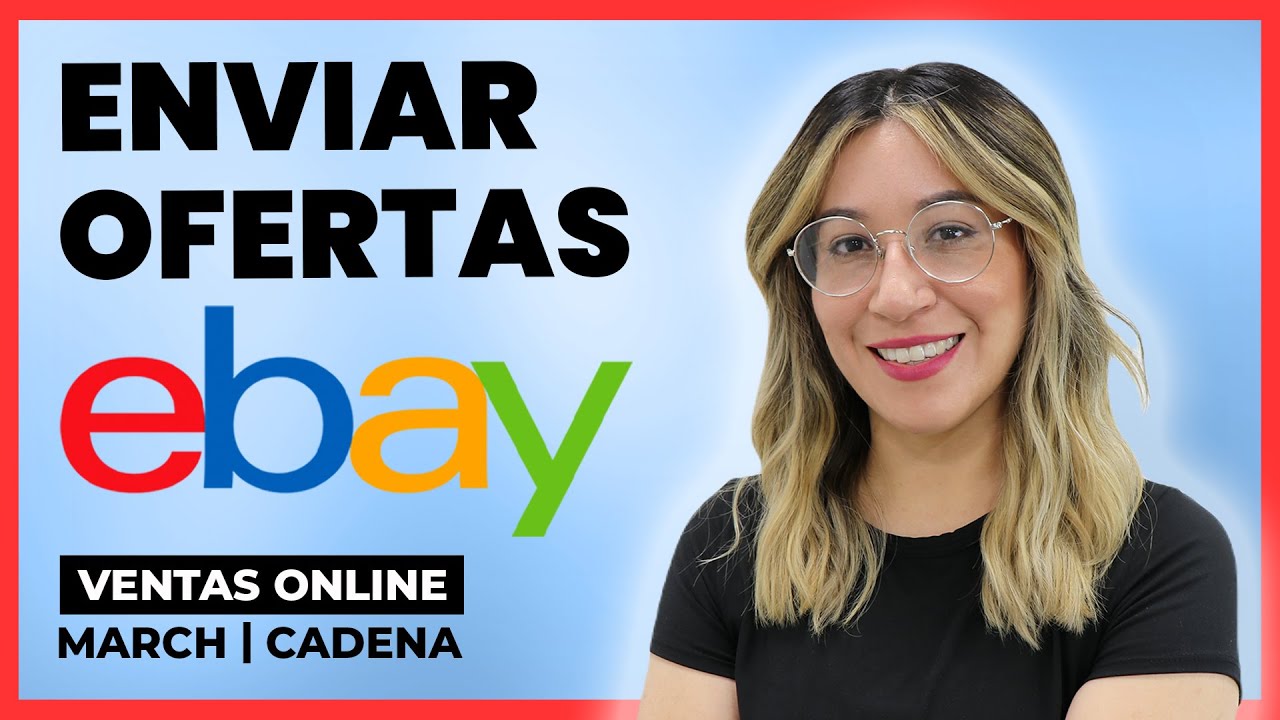 Como Envio Ofertas En Ebay | Ventas Online March Cadena - YouTube