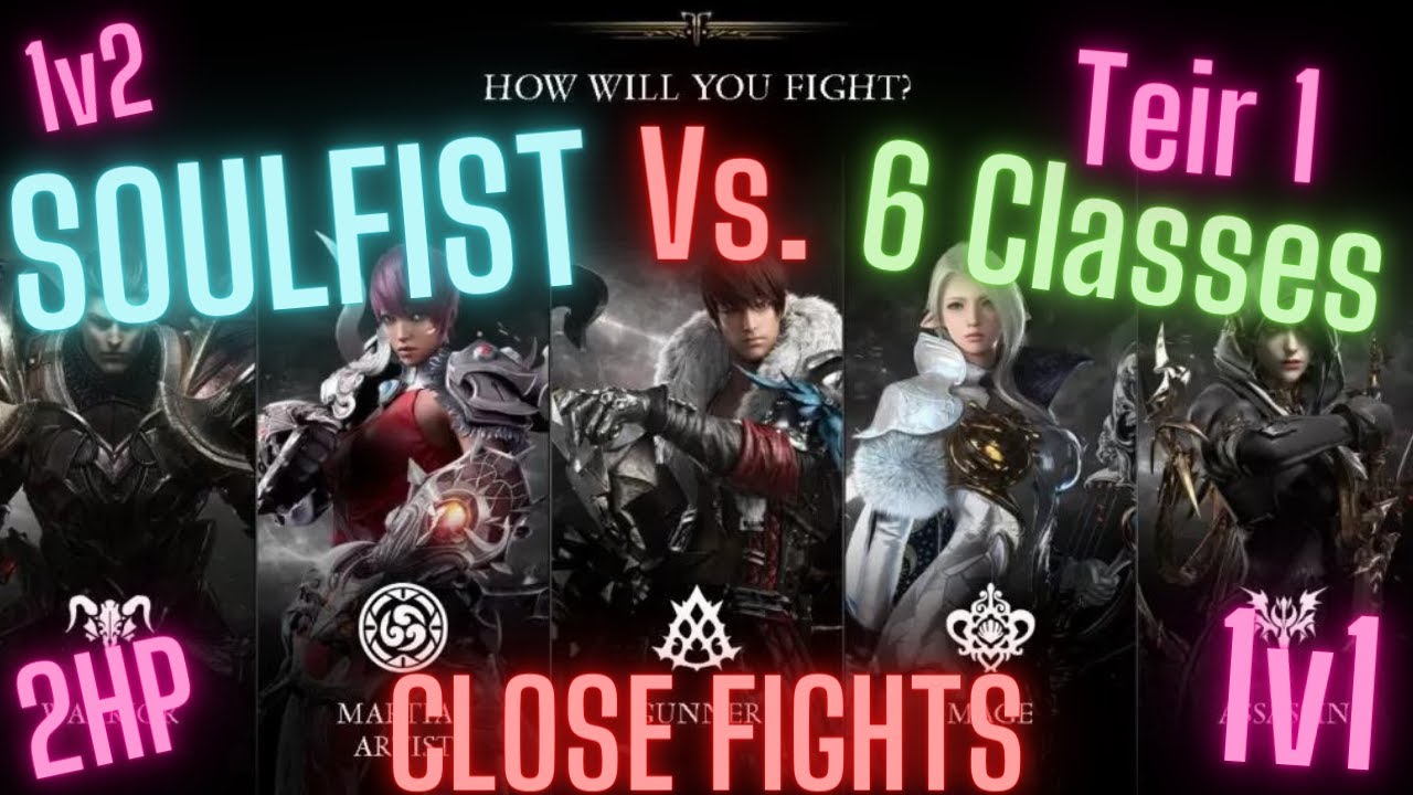 Soul Fist Vs 6 Different T1 Classes Lost Ark PVP - YouTube