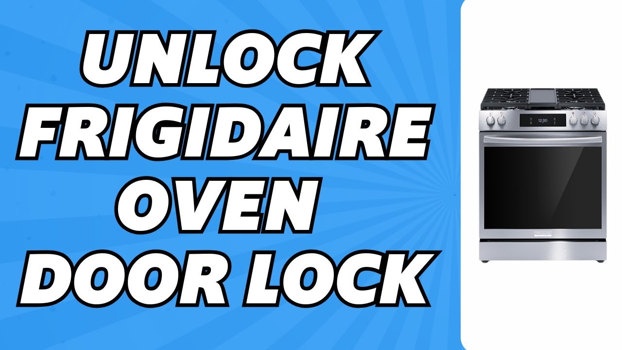How To Unlock Frigidaire Oven Dr 0