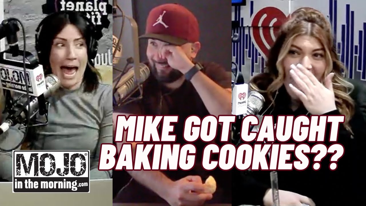 Mike Got Caught Baking Cookies! | The Mojo in the Morning Show - YouTube